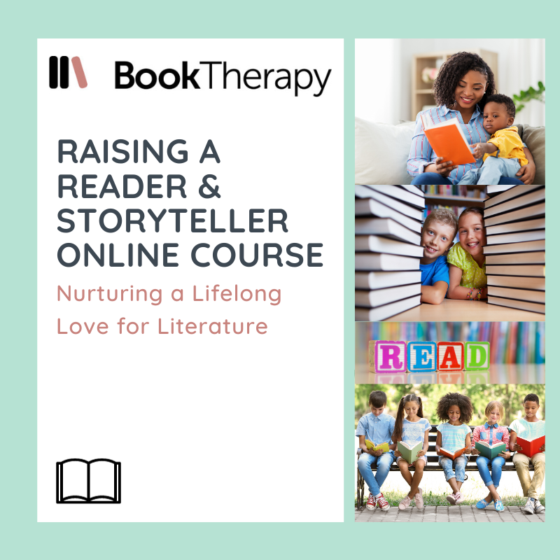 Raising a Reader and Storyteller Online Course | Book Therapy
