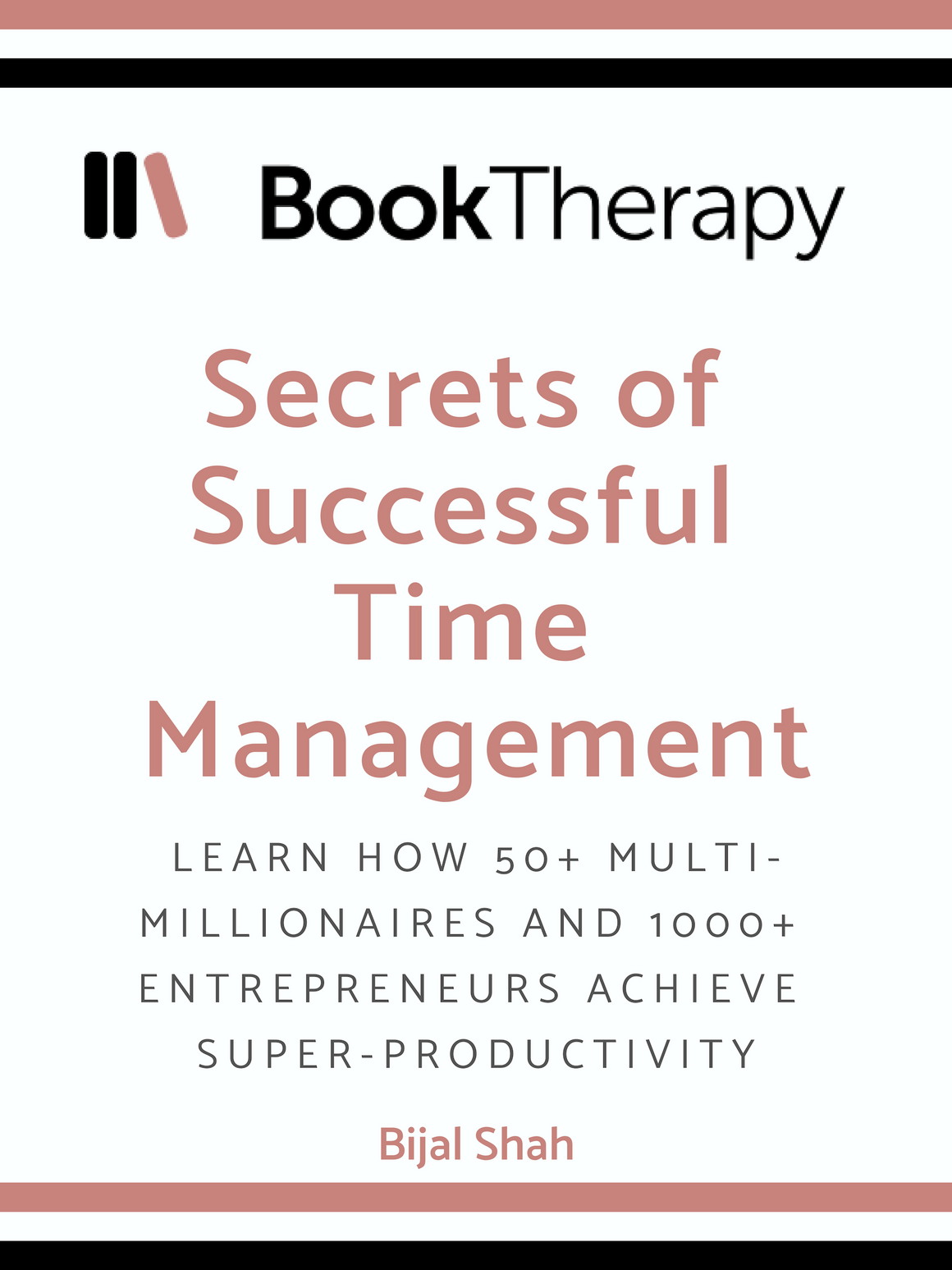 Secrets of Successful Time Management: Learn how 50+ multi-millionaires ...